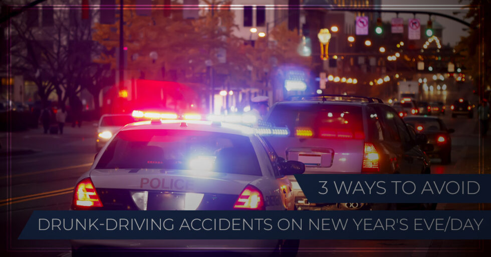 3 Ways To Avoid Drunk Driving Accidents On New Year's Eve/Day - Edwards ...